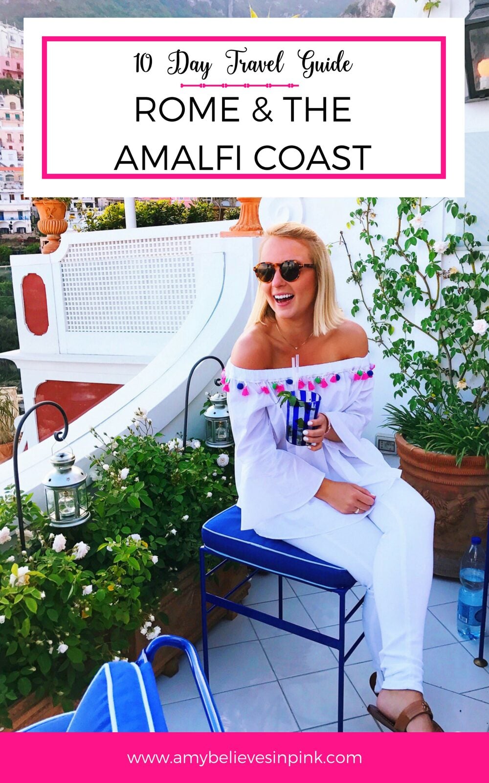 10 Day Travel Guide: Rome & the Amalfi Coast - Amy Littleson